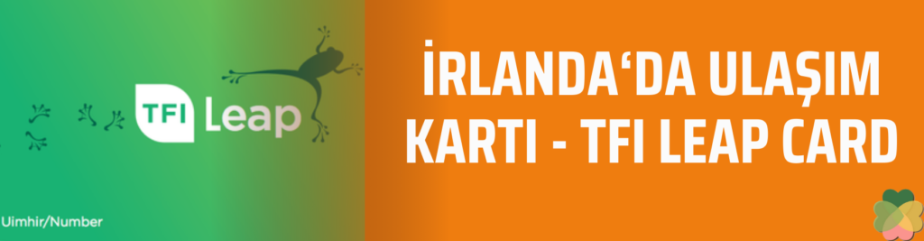 İrlanda' da Ulaşım Kartı - TFI Leap Card ve Student Leap Card - Eğitim ...